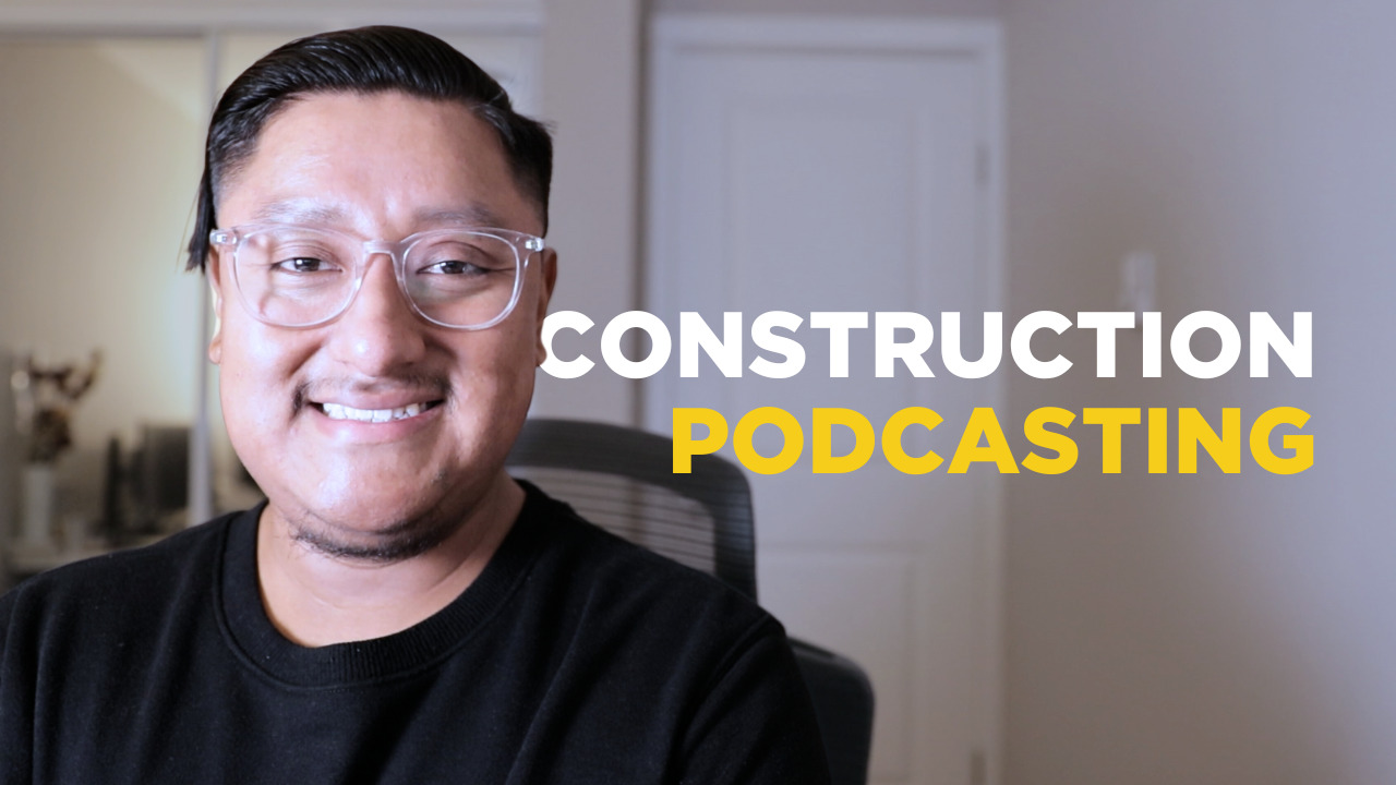 FOUR Construction Podcasts YOU Can Start Today